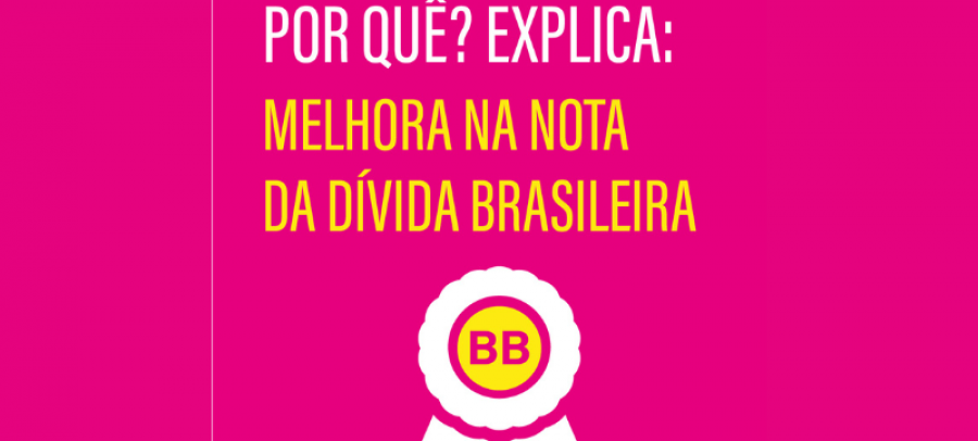 Melhora na nota da dívida brasileira | Por Quê?